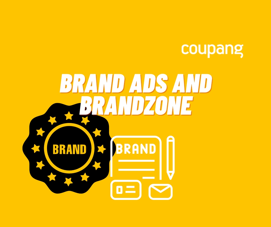 Brand Ads and Brandzone - Coupang Marketplace